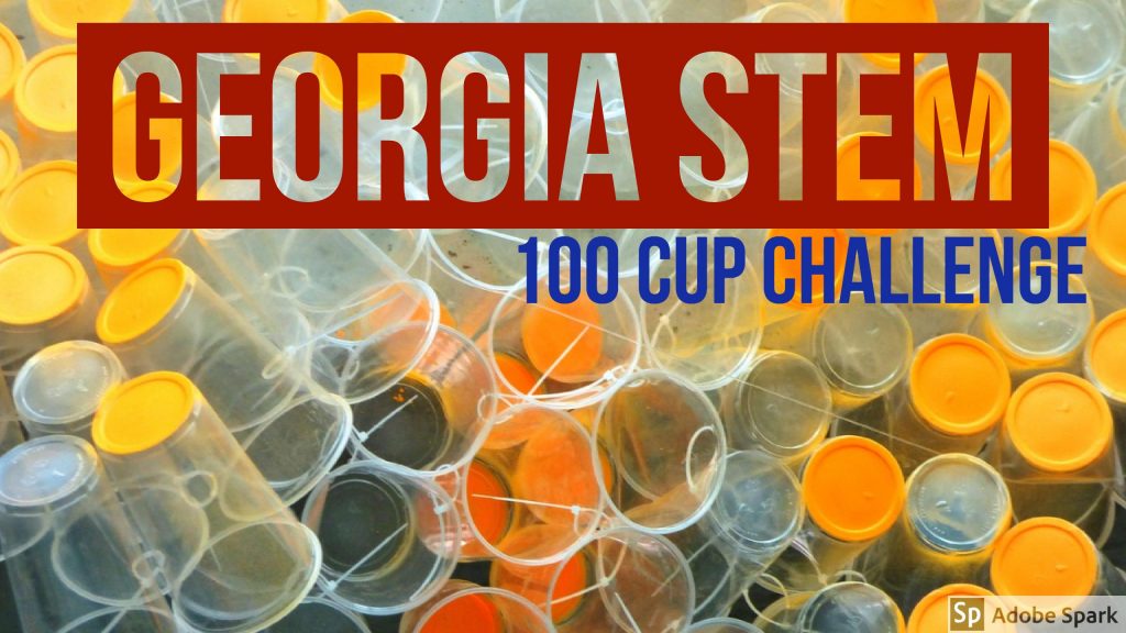 100 Cup Challenge - #GeorgiaSTEM